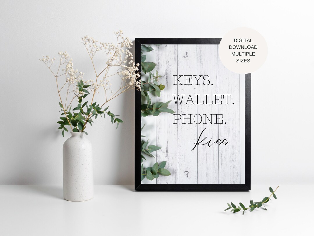 Keys Wallet Phone Kiss Eucalyptus Home Decor Checklist Sign Phone Keys ...
