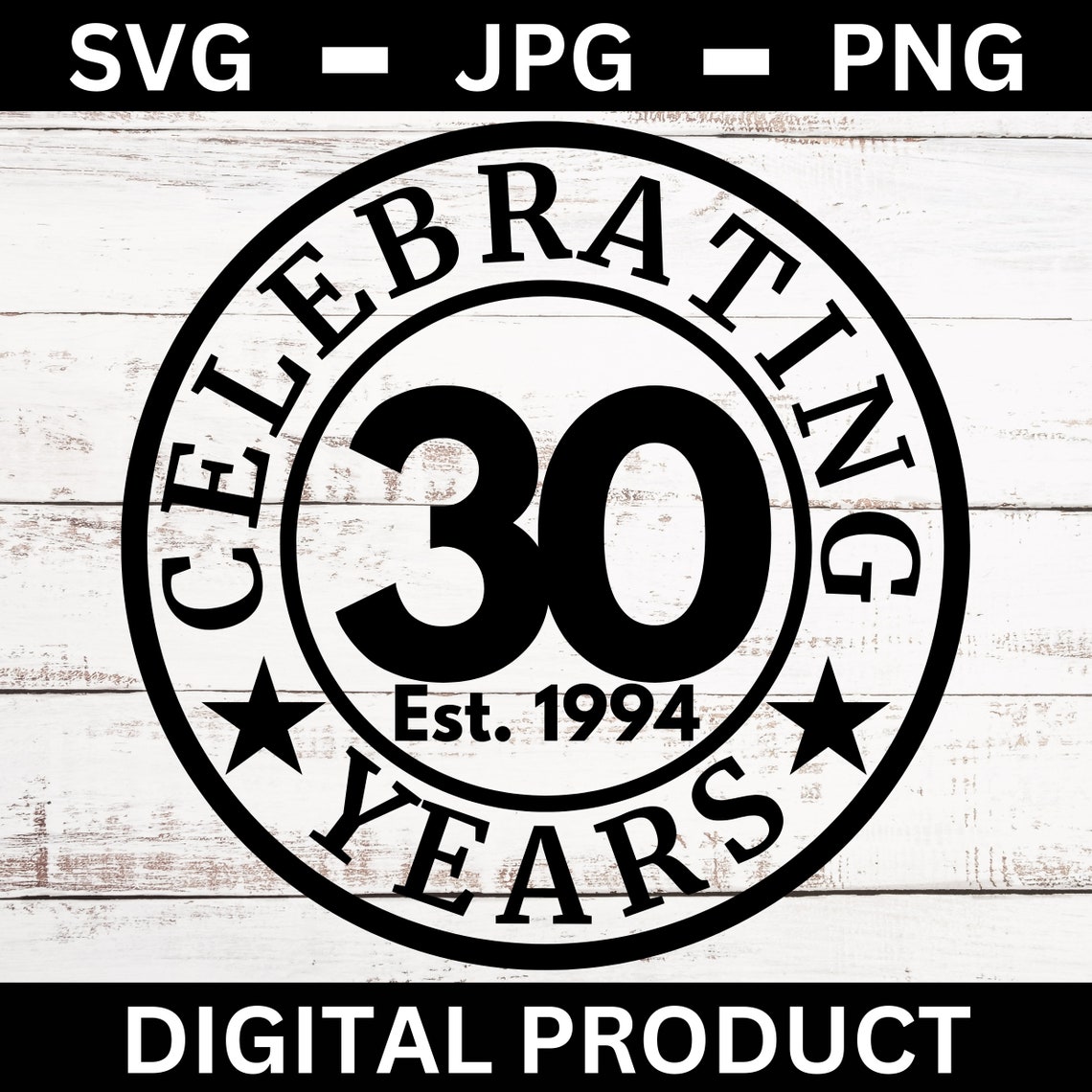 Happy 30th Birthday SVG Celebrating 30 Years PNG/JPG Cut File for Gifts ...