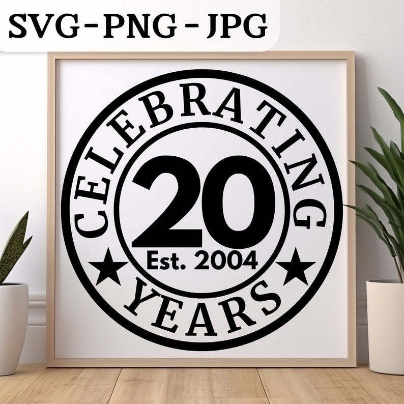 Happy 20th Birthday SVG Celebrating 20 Years PNG/JPG Cut File for Gifts ...