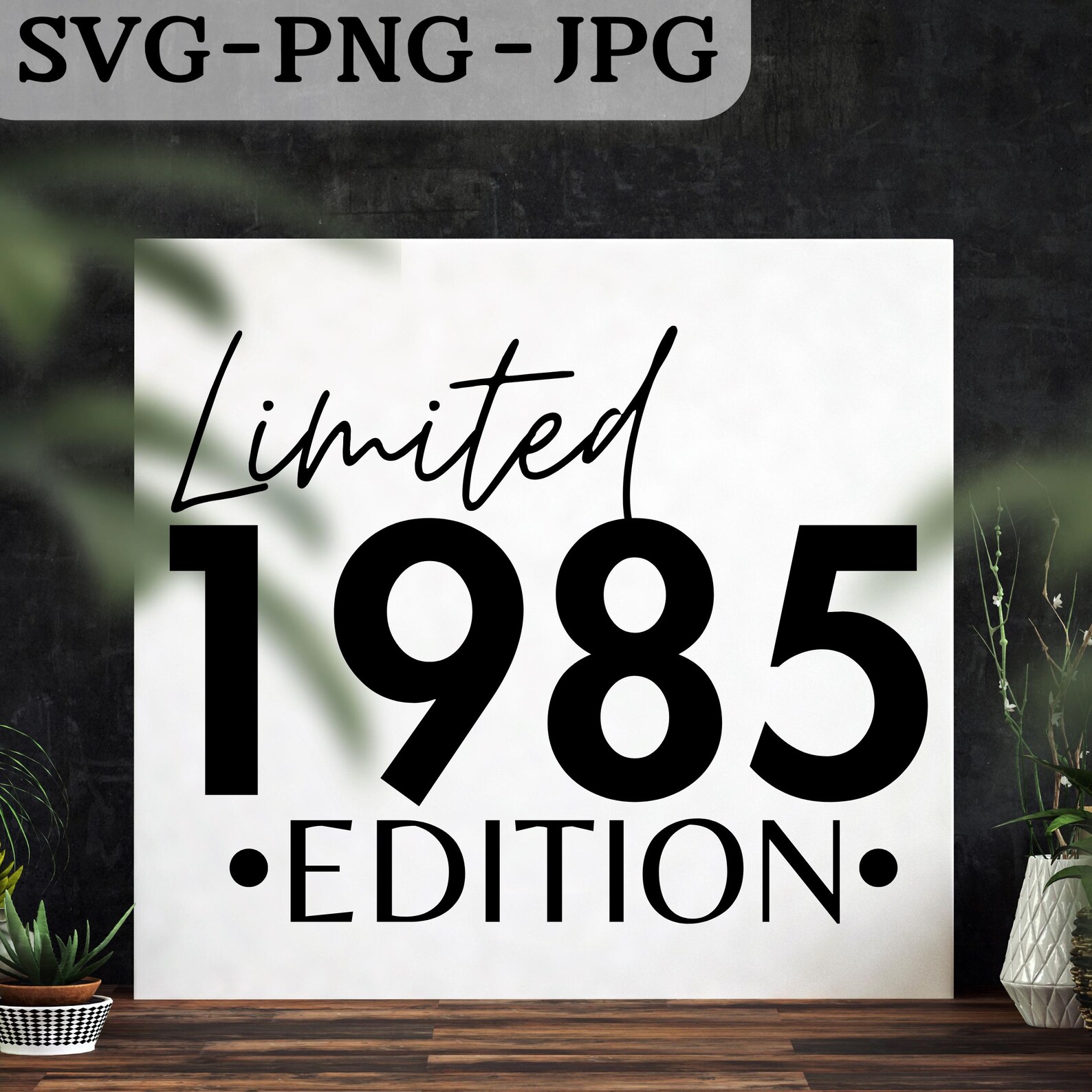 Limited 1985 Edition SVG: 40th Birthday Anniversary (digital Download ...