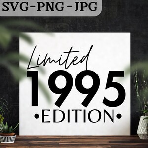 1995 Limited Edition SVG, 30th Birthday Cut File, Happy Birthday ...