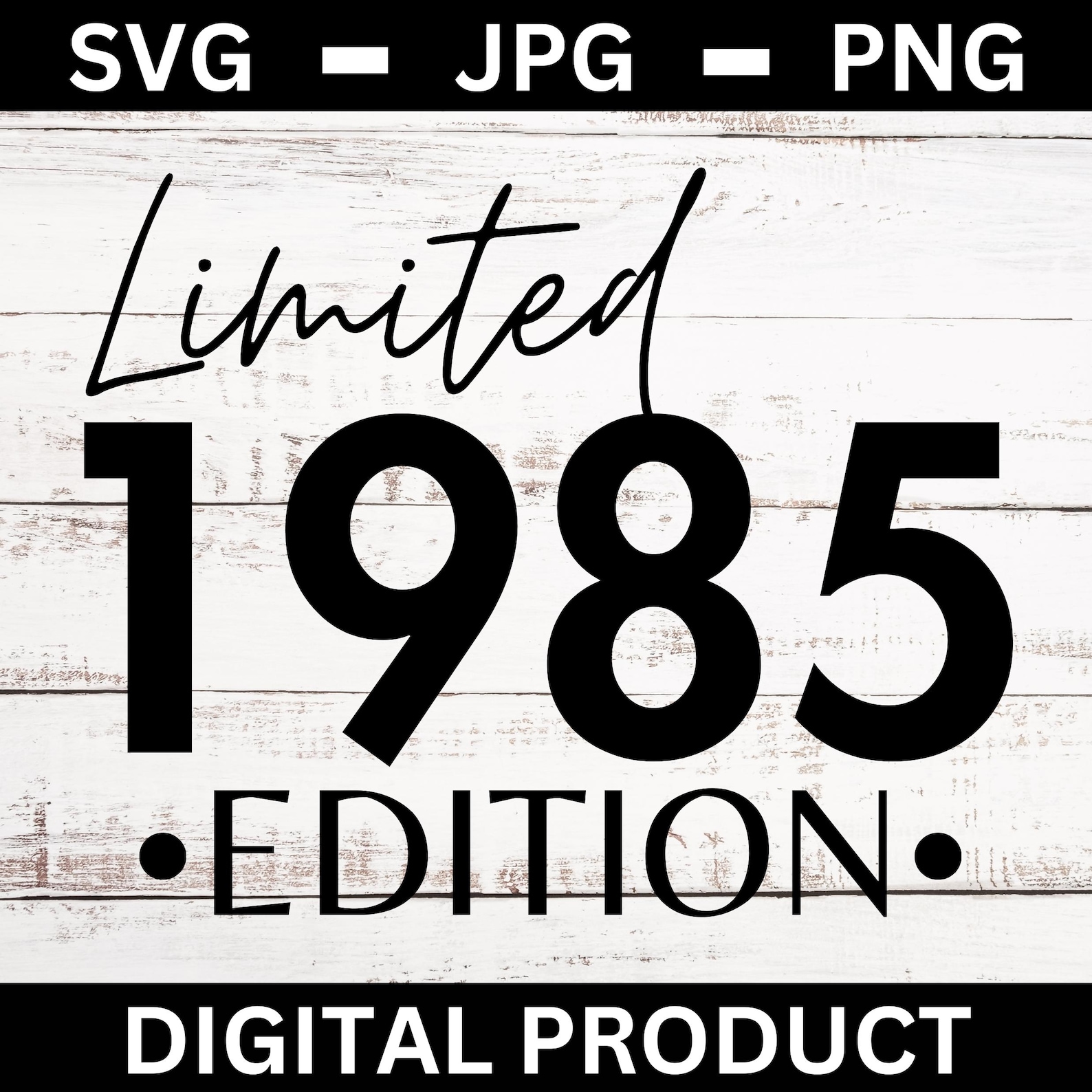 Limited 1985 Edition SVG, 40th Birthday PNG, 40th Anniversary Cut File ...