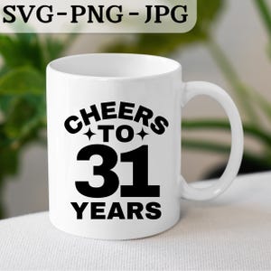 Happy 31st Birthday SVG | Milestone Celebration Cut File | PNG JPG ...