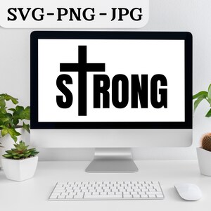 Strong Cross SVG, Christian Strength Cut File, PNG JPG Printable Design ...