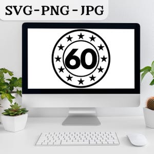 60th Birthday SVG Printable PNG Cut File Anniversary Gift - Etsy