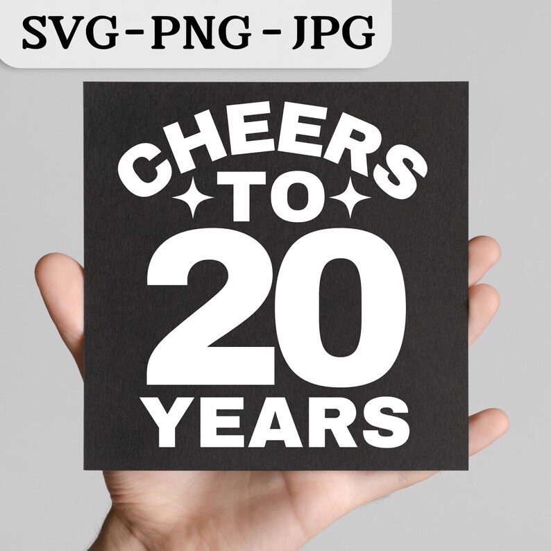 Cheers to 20 Years SVG Happy 20th Birthday Cut File PNG/JPG for ...