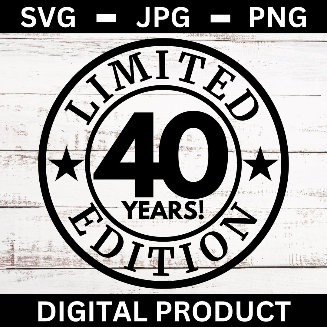 40th Birthday SVG PNG Cut File Printable Anniversary Gift - Etsy