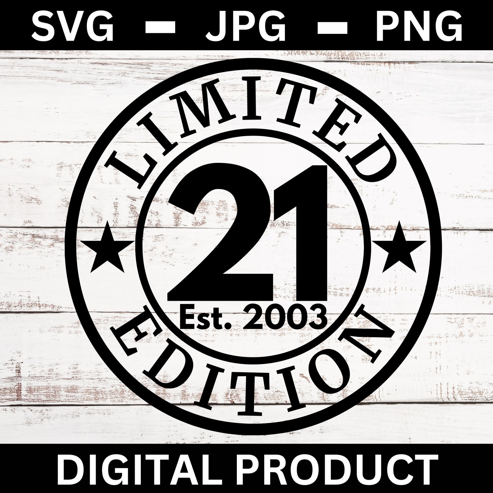 Limited Edition 21 SVG Happy 21st Birthday Wall Sign Decor Party PNG ...