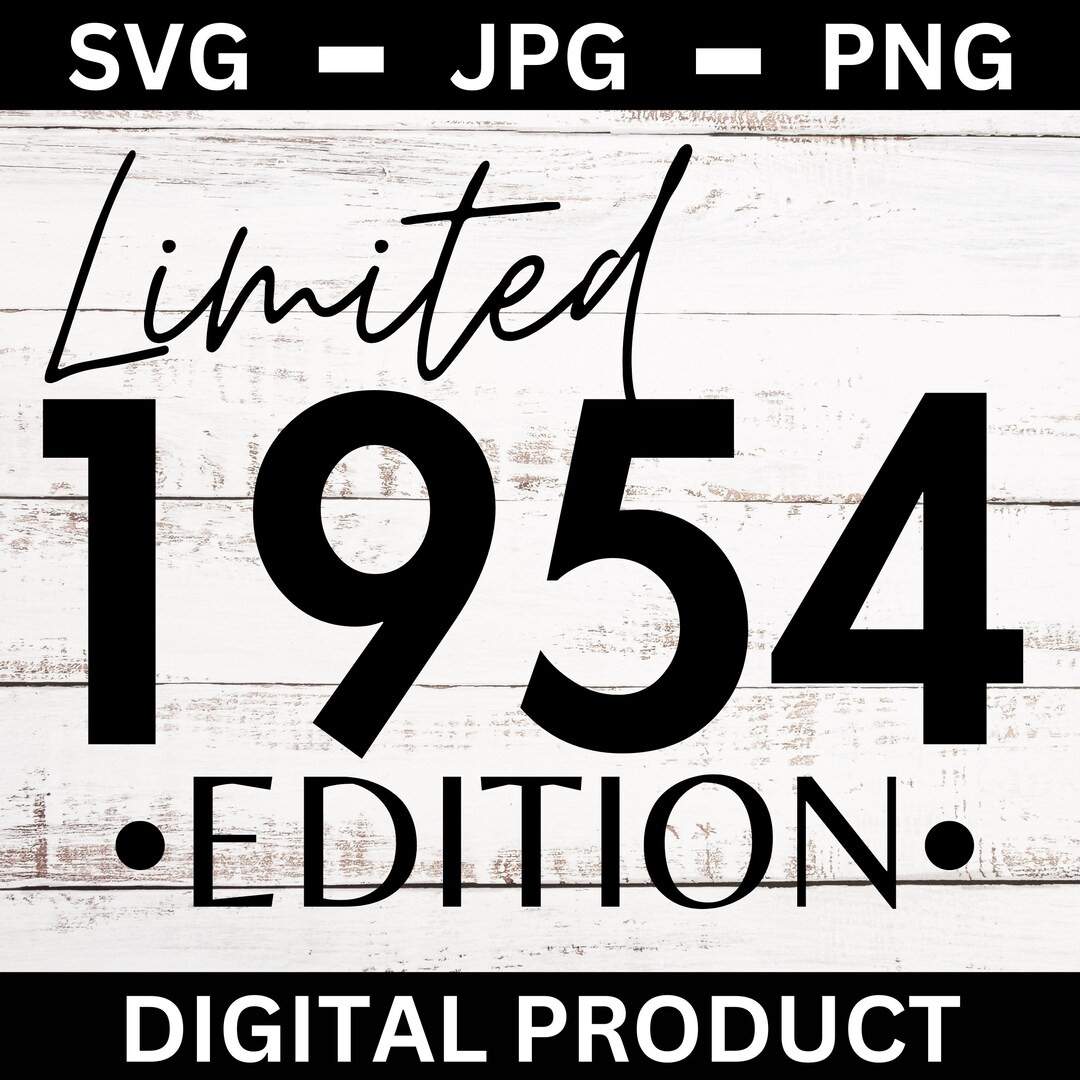 70th SVG | Limited 1954 Edition PNG | Happy 70th Birthday Cut File ...