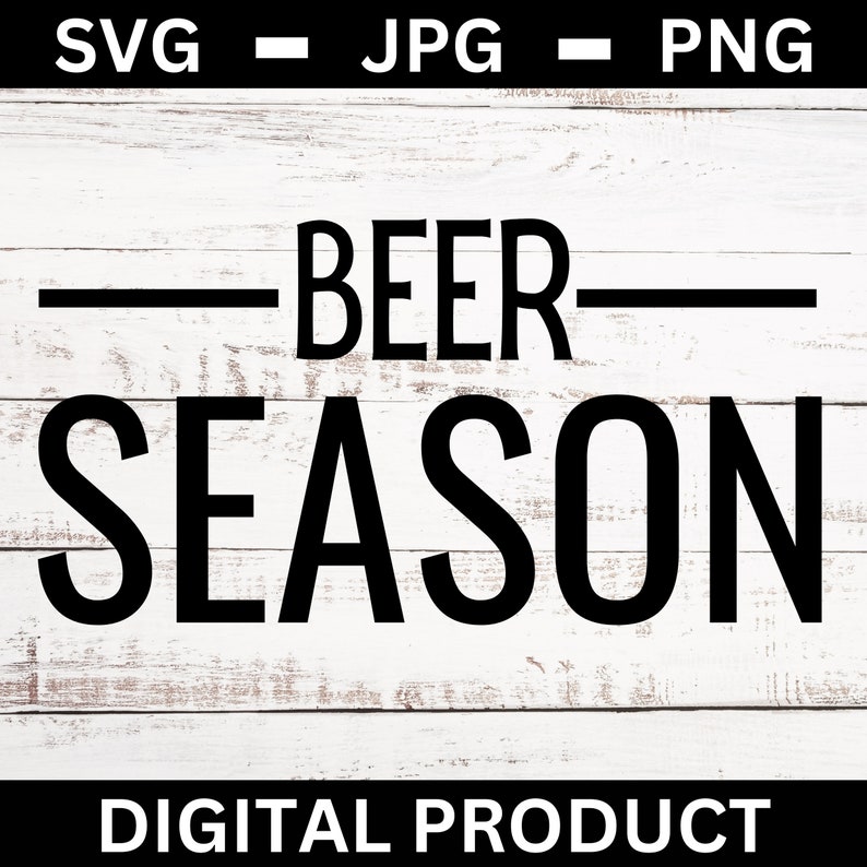 Bear Season SVG Cut File, PNG Printable, Drinking Beer Sign, Wall Art ...