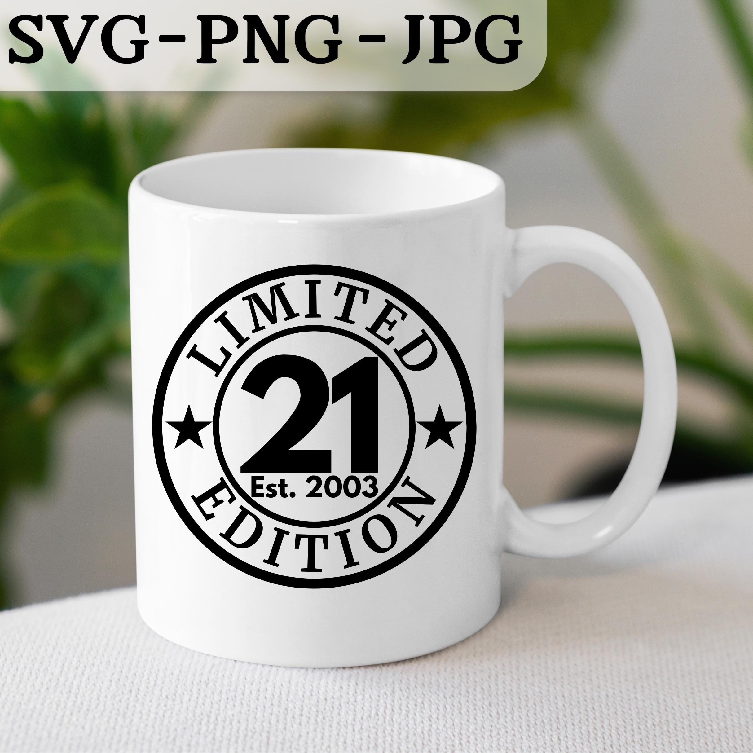 Limited Edition 21 SVG Happy 21st Birthday Wall Sign Decor Party PNG ...