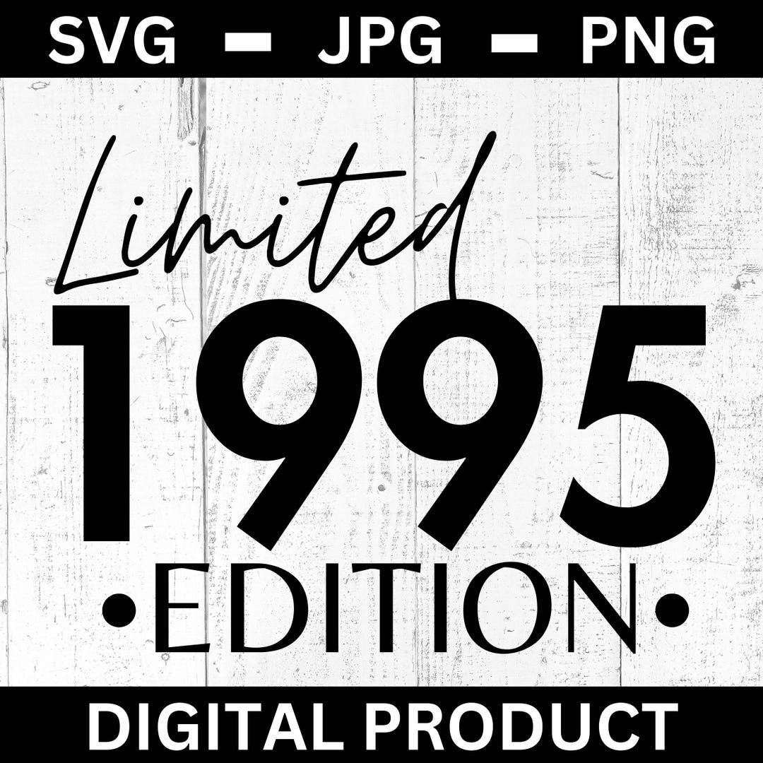 1995 Limited Edition SVG, 30th Birthday Cut File, Happy Birthday ...
