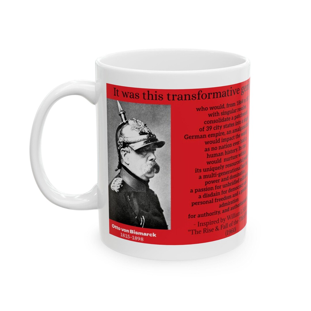 Otto Von Bismarck Commemorative Ceramic Mug, 11oz, 15oz, Historical ...