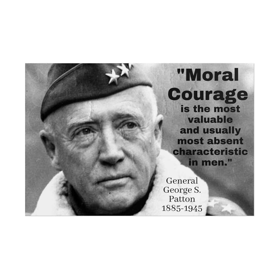 36x24 Rolled Poster of General George Patton Promoting Moral Courage - Etsy
