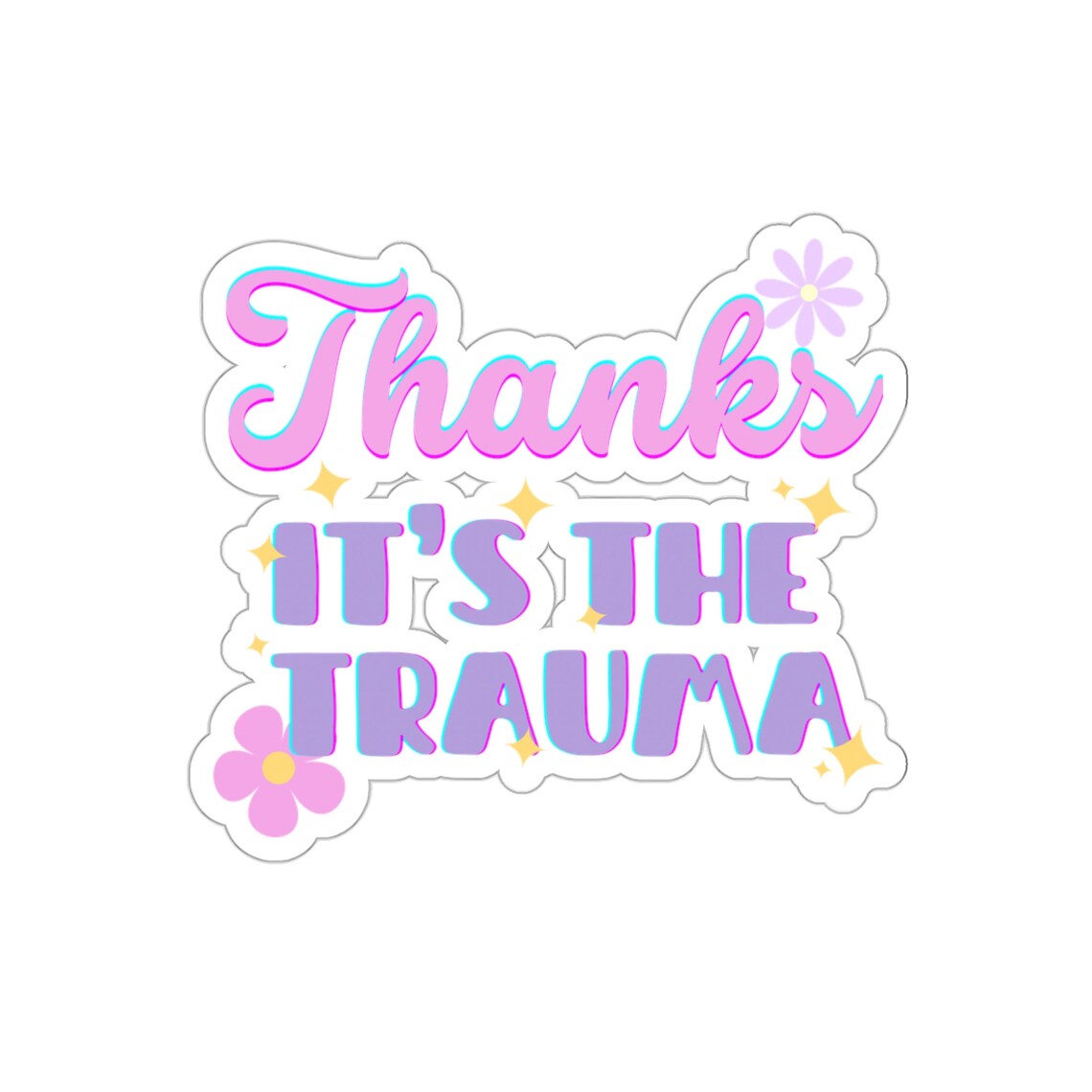 Thanks Its Trauma Sticker Mental Health Sticker Therapy - Etsy