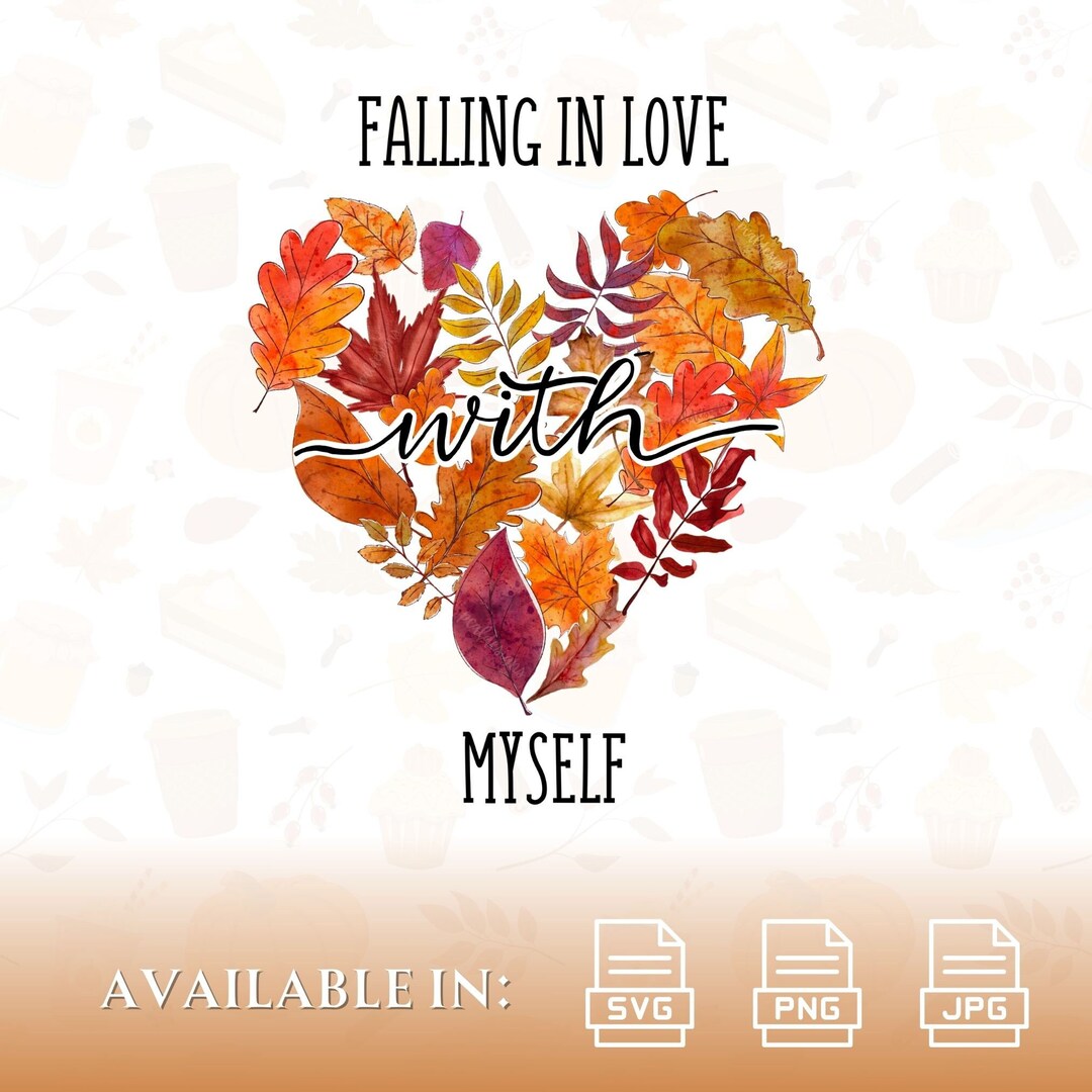 Fall Heart Png, Fall Heart Svg, Fall Heart Shirt, Fall Leaves Svg, Self ...