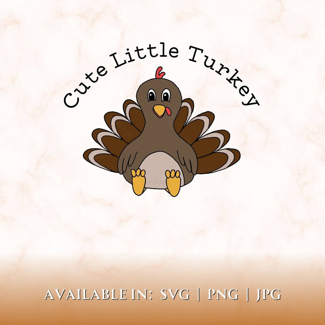 Cute Turkey Svg, Little Turkey Svg, Little Turkey, Cute Turkey Png ...