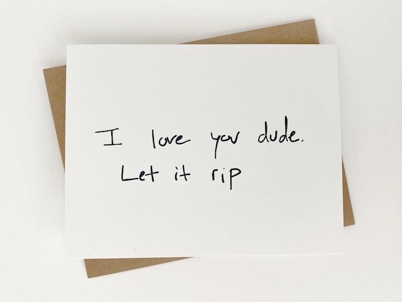 I Love You Dude Let It Rip Greeting Card - Etsy