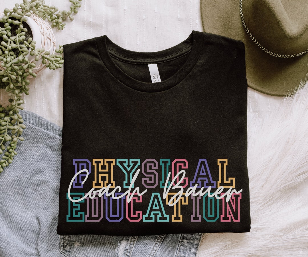 Personalized Physical Education Teacher Shirts PE Teacher Gifts for ...