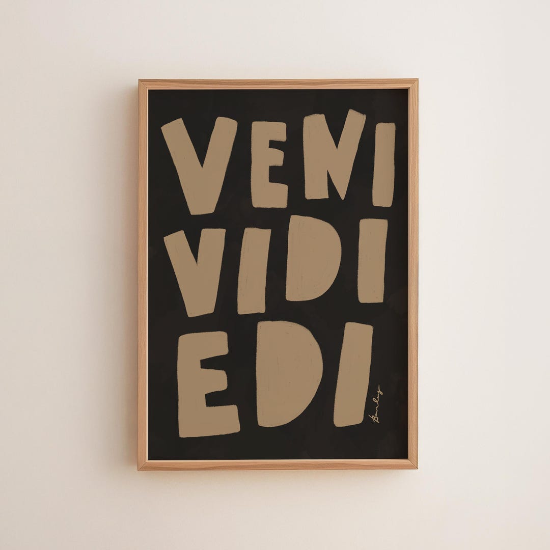 Veni Vidi Edi Art Print - Hand-lettered Latin “quote” by Julius Caesar ...
