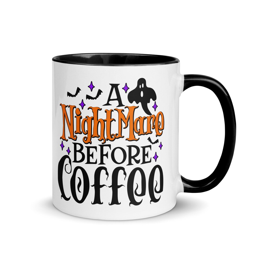 Halloween Nightmare Before Coffee Coffee Mug With Color Inside - Etsy