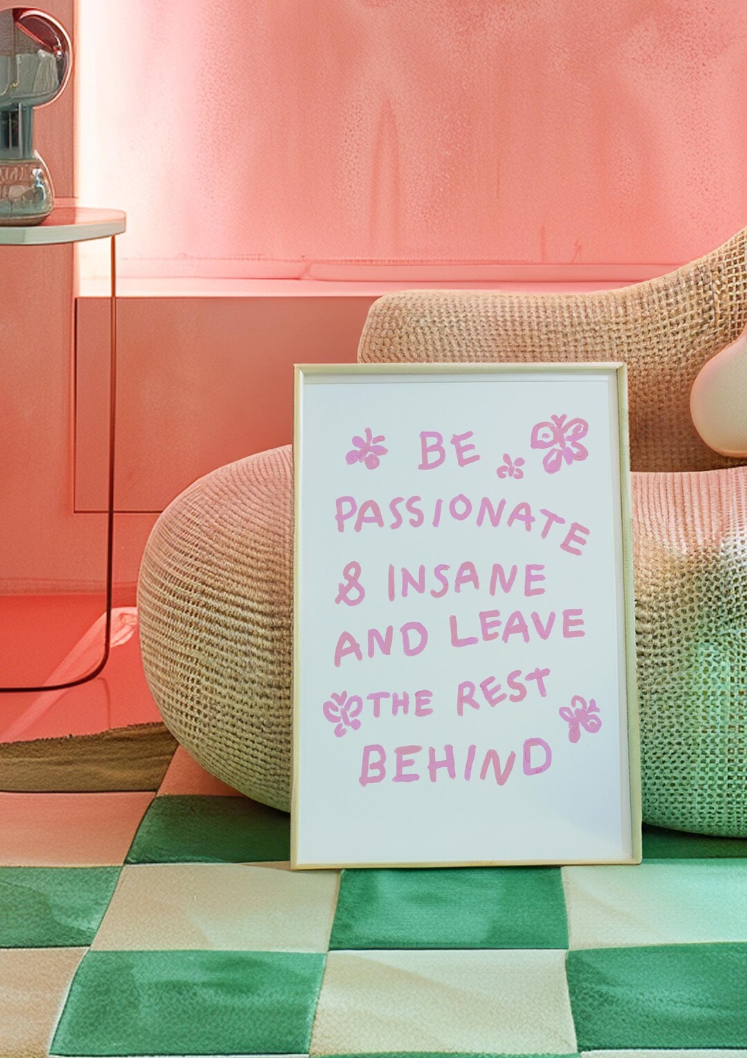 Be Passionate and Insane, Positive Quotes, Wall Art Quotes, Pink Wall ...