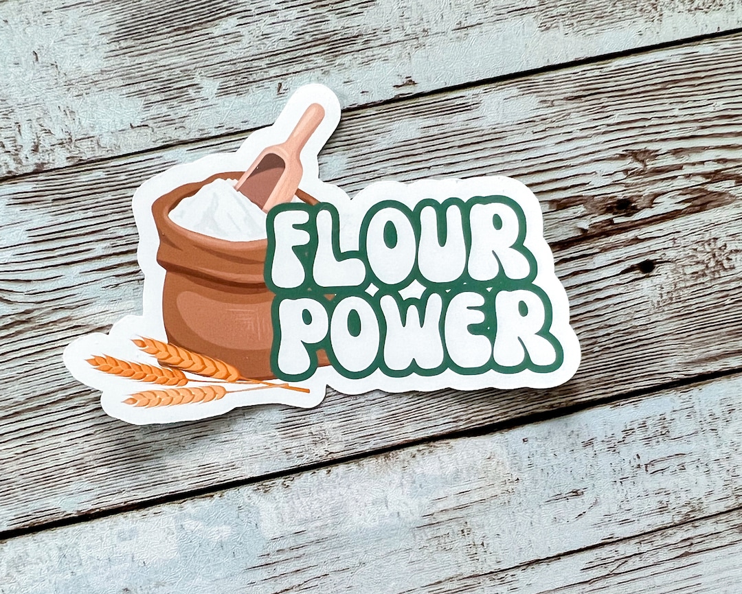 Flour Power Sourdough Baking Sticker - Etsy