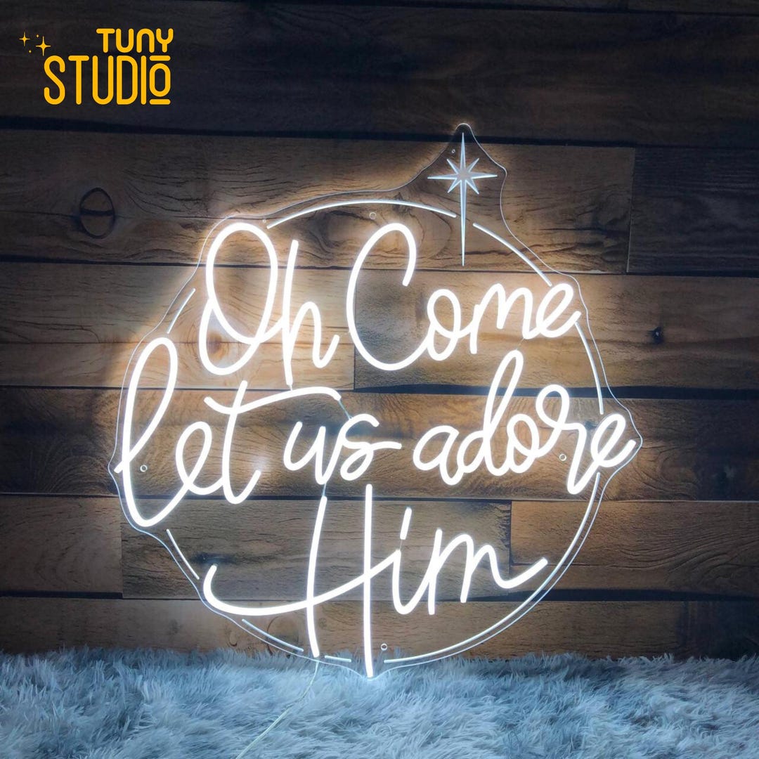 Oh Come Let Us Adore Him Neon Sign, Faith-inspired Christmas LED Neon ...