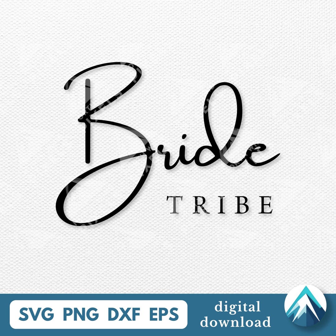 Bride Tribe Digital Download, Svg Png Dxf Eps, Formal Wedding ...