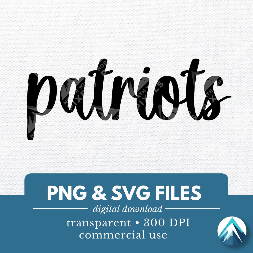 Patriots Digital Download, PNG and SVG Files, Clip Art With Transparent ...