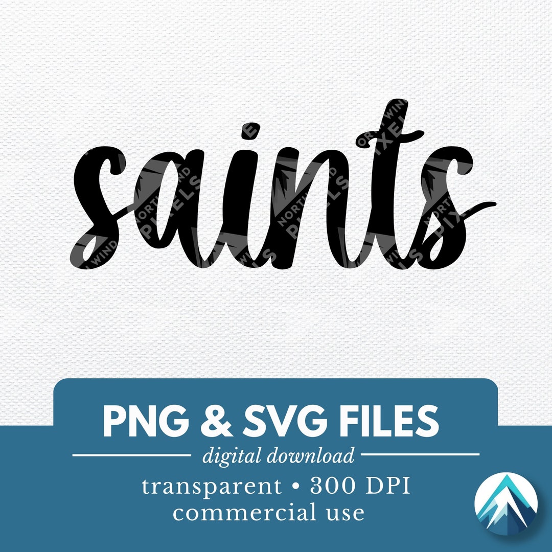 Saints Digital Download, PNG and SVG Files, Clip Art With Transparent ...
