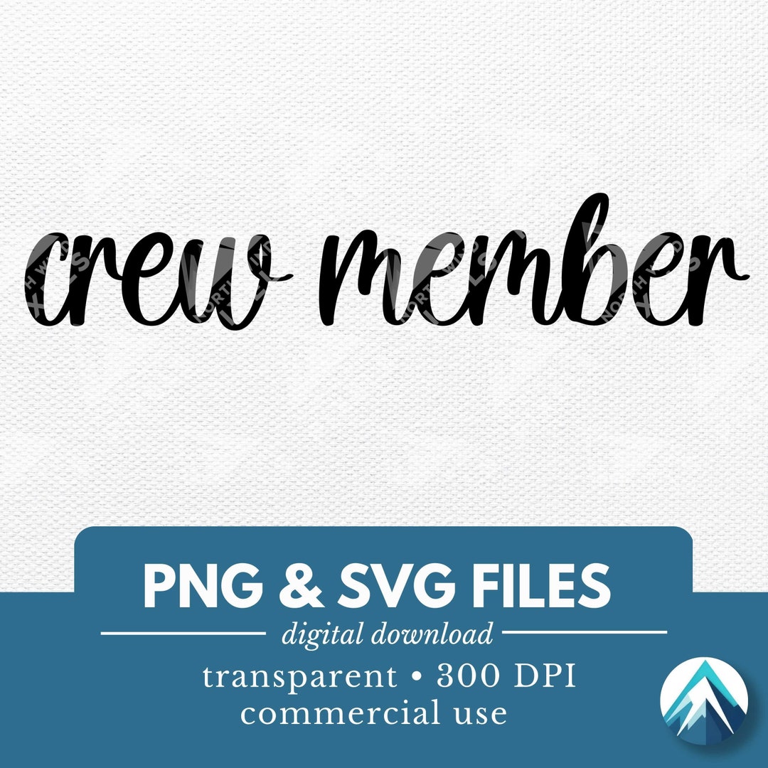 Crew Member Digital Download, PNG and SVG File, Transparent Background ...