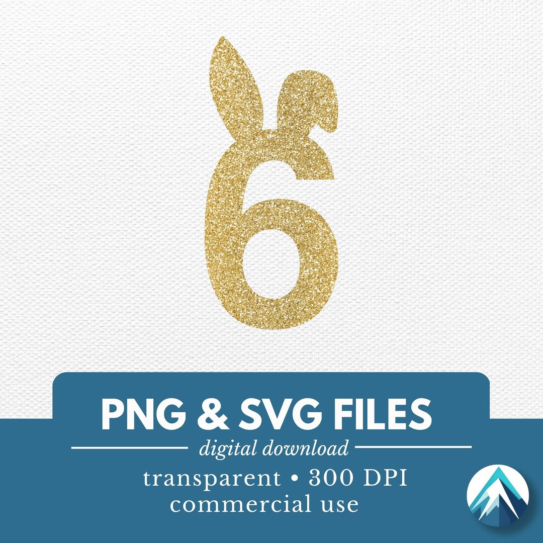 6 Birthday Number With Bunny Ears, PNG and SVG File, Digital Download ...
