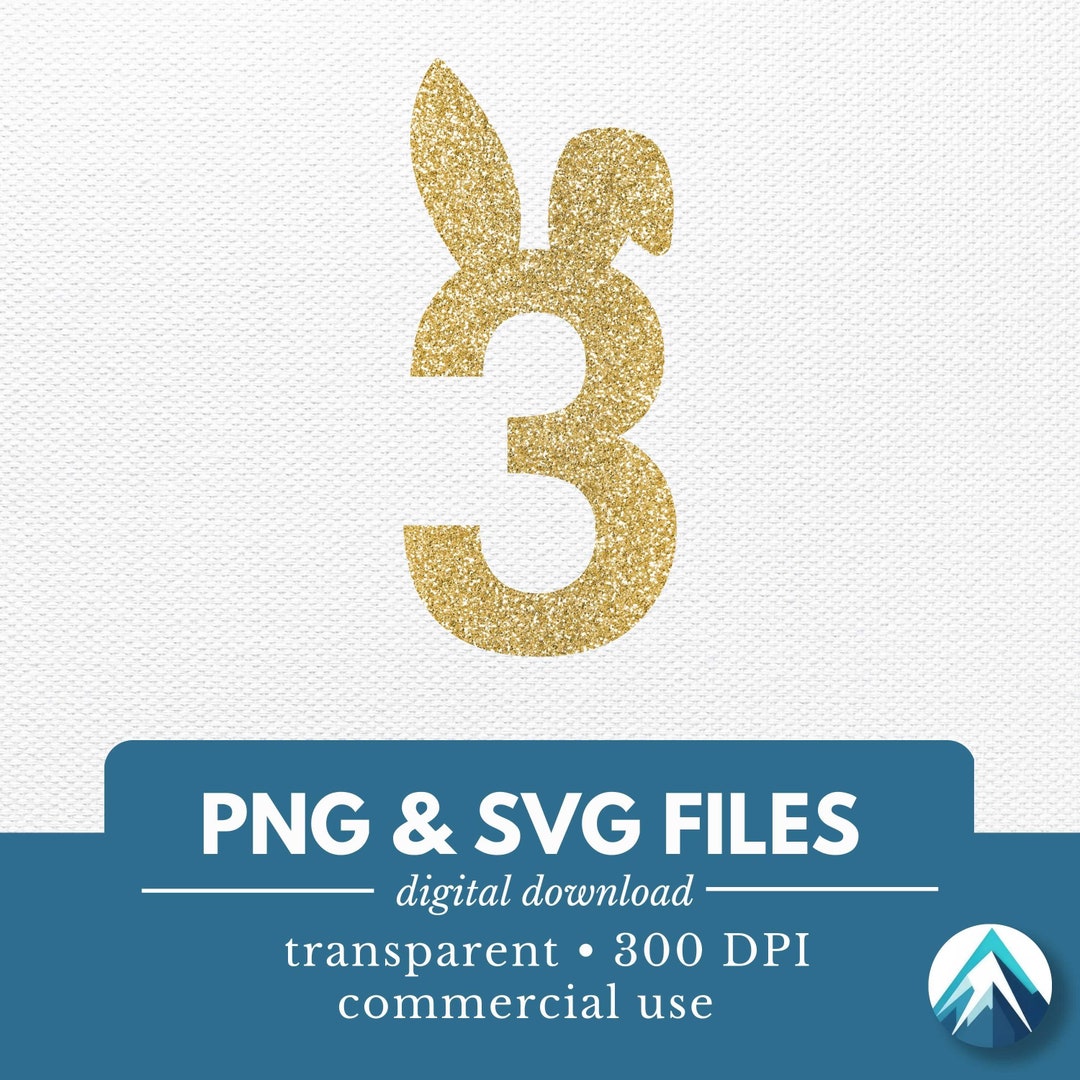 3 Birthday Number With Bunny Ears, PNG and SVG File, Digital Download ...