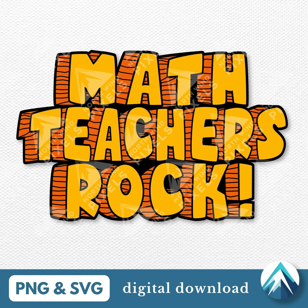 Math Teachers Rock Digital Download, PNG and SVG Files, Stone Age Font ...