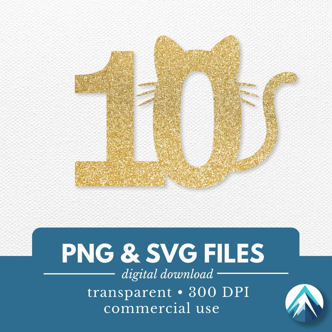 10 Cat Birthday Number, PNG and SVG, Digital Download, Transparent ...