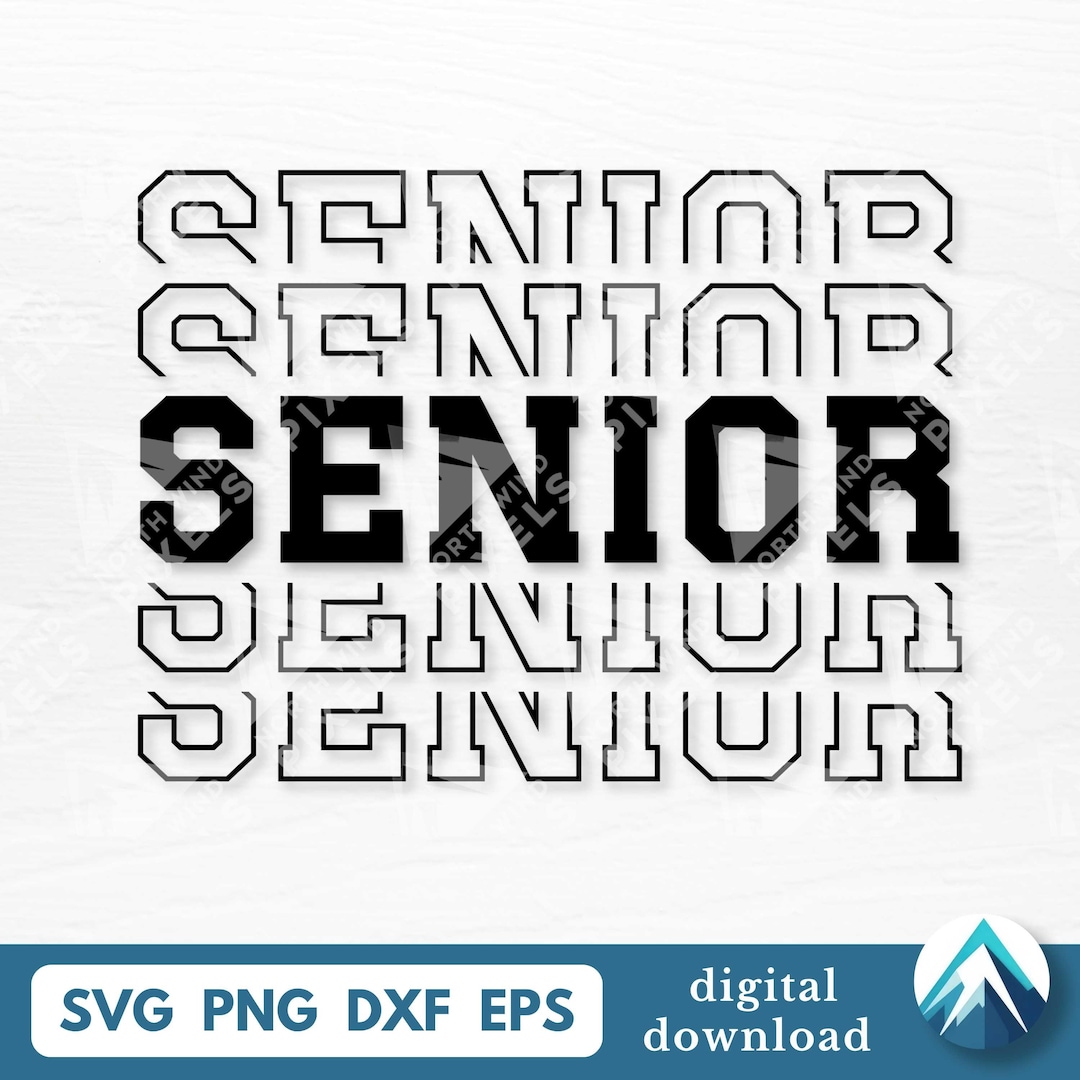 Senior Digital Download, Svg Png Dxf Eps Files, Transparent Background ...