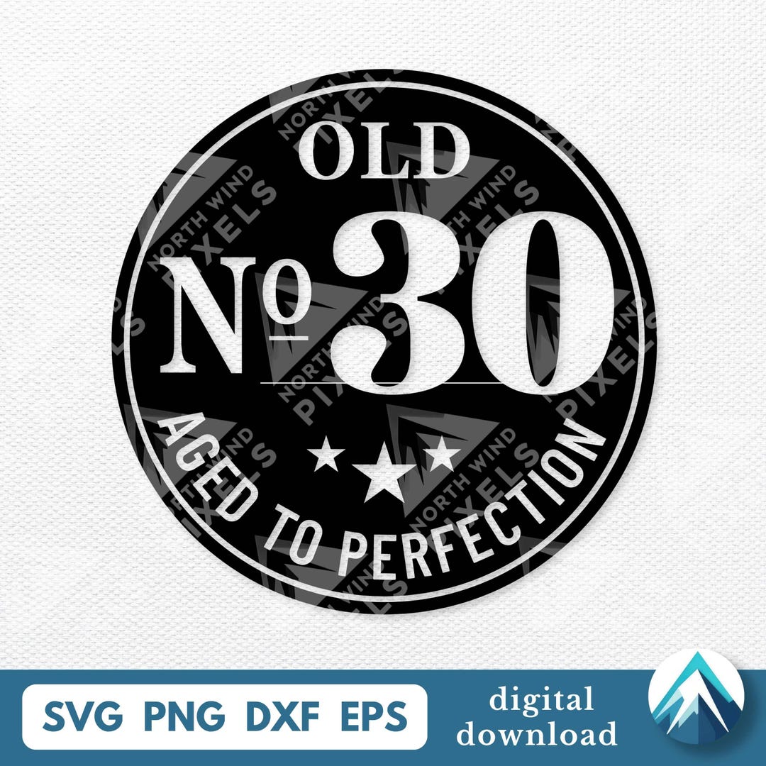 Old Number 30 Birthday Digital Download, Svg Png Dxf Eps Files, 30th ...
