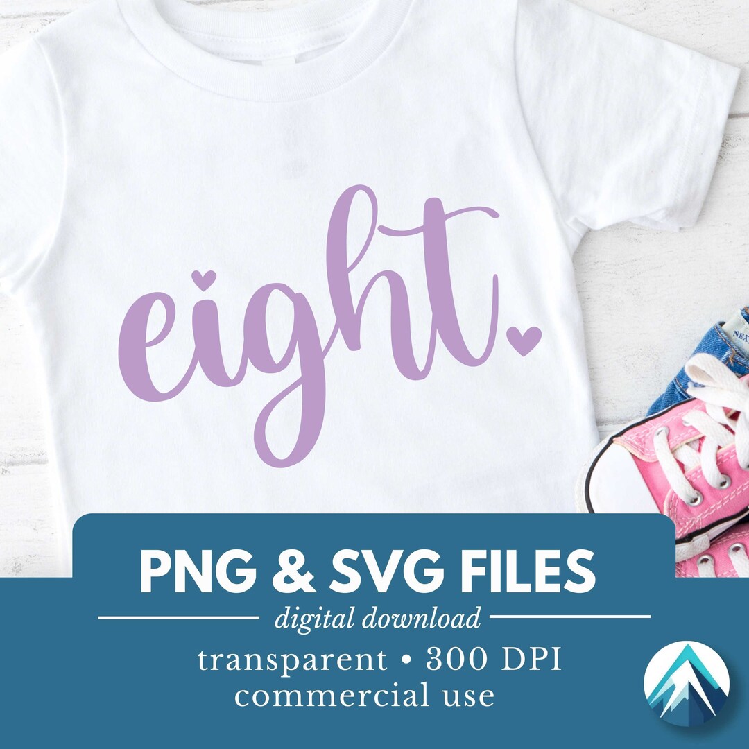 Eight Birthday Number, Digital Download, PNG SVG Files, Transparent ...