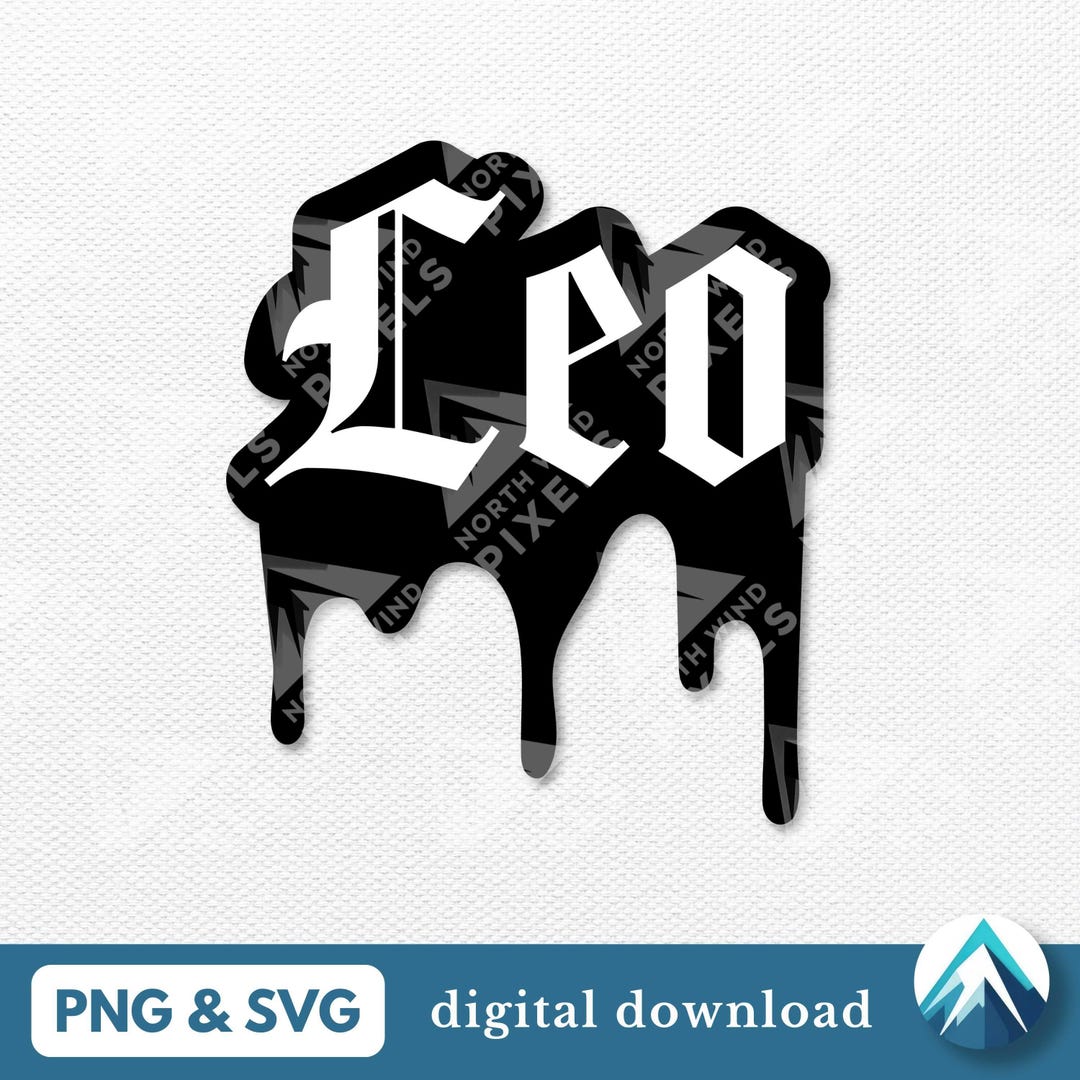 Dripping Leo Digital Download, PNG and SVG Files, With Layers ...