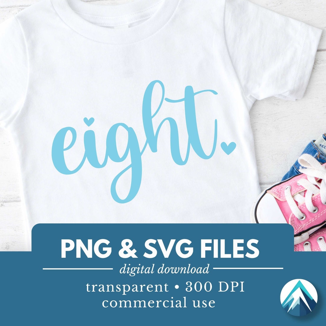 Eight Birthday Number, Digital Download, PNG SVG Files, Transparent ...