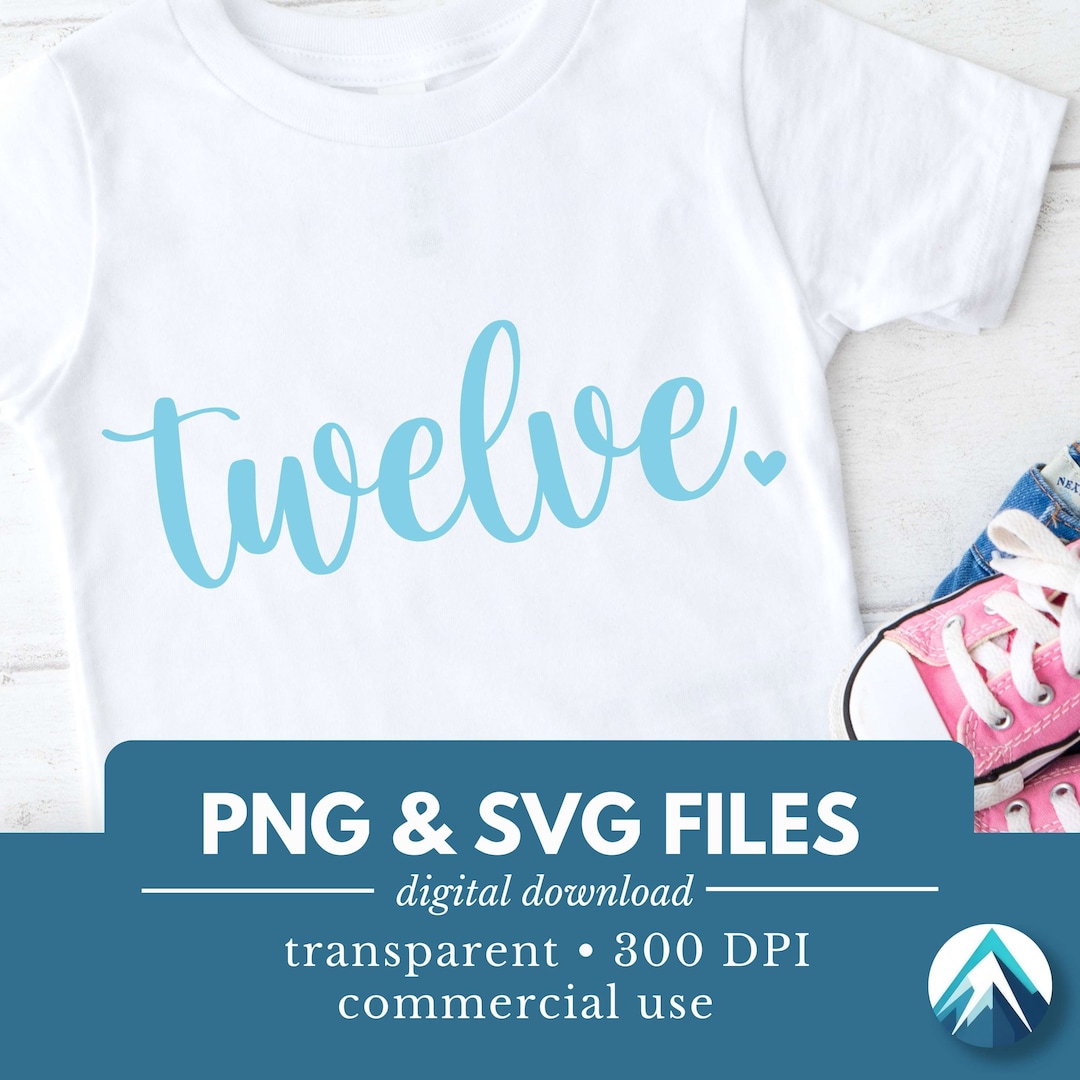 Twelve Birthday Number, Digital Download, PNG and SVG File, Transparent ...