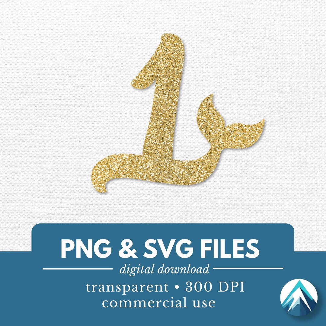 1 Mermaid Tail Birthday Number, PNG and SVG File, Digital Download ...
