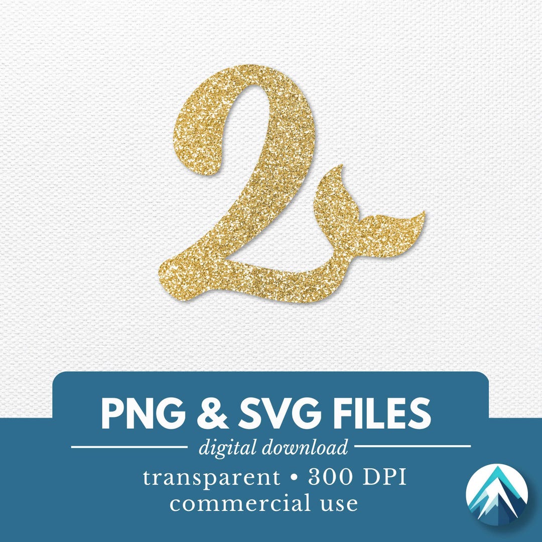 2 Mermaid Tail Birthday Number, PNG and SVG File, Digital Download ...