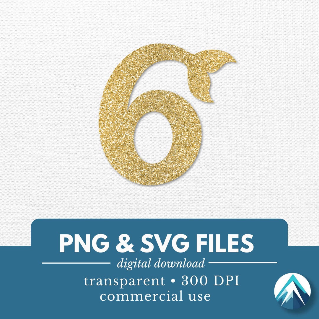 6 Mermaid Tail Birthday Number, PNG and SVG File, Digital Download ...