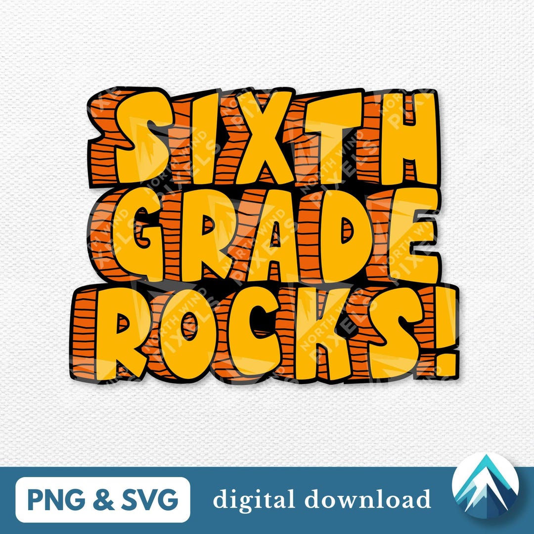 Sixth Grade Rocks Digital Download, PNG and SVG Files, Stone Age Font ...