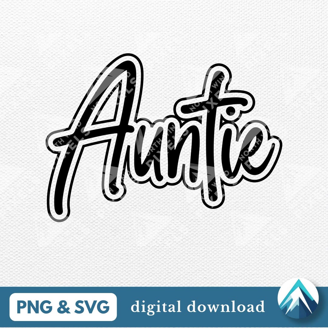 Auntie Digital Download, PNG and SVG File, Transparent Background ...