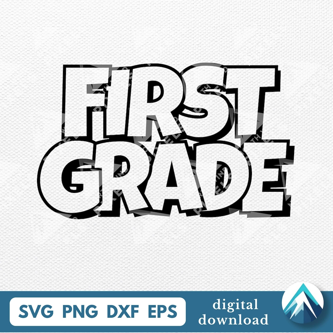 First Grade Digital Download, Svg Png Dxf Eps, Transparent, Cartoon ...