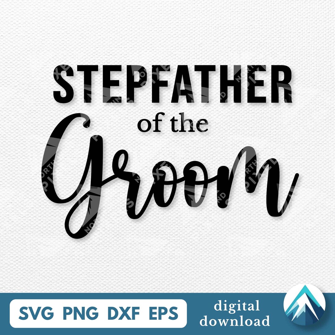 Stepfather of the Groom Digital Download, Svg Png Dxf Eps Files ...