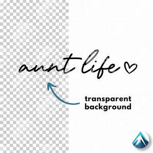 Aunt Life Digital Download, PNG and SVG Files, Transparent Background ...